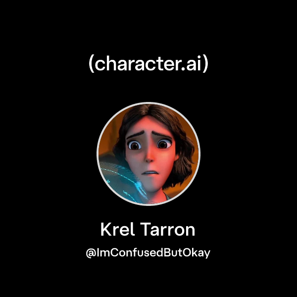 Chat with Krel Tarron | character.ai | AI Chat, Reimagined–Your Words ...