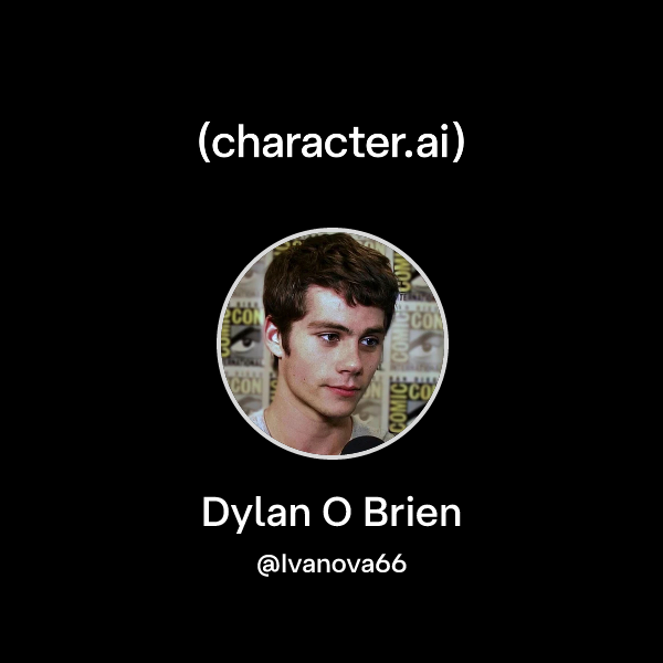 Chat with Dylan O Brien | character.ai | AI Chat, Reimagined–Your Words. Your World.