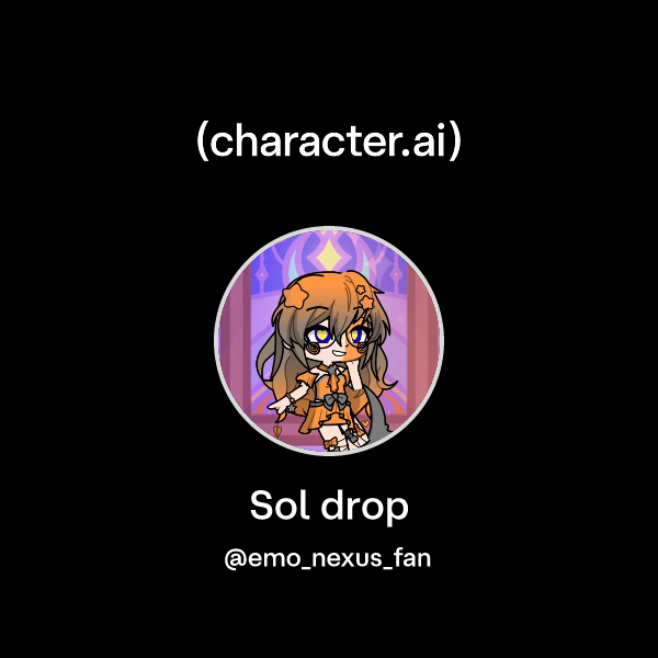 Chat with Sol drop | character.ai | Personalized AI for every moment of ...