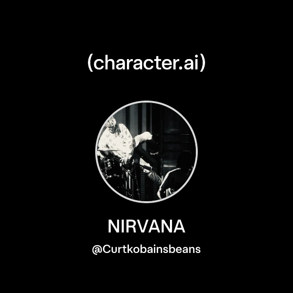 Chat with NIRVANA | character.ai | AI Chat, Reimagined–Your Words. Your ...