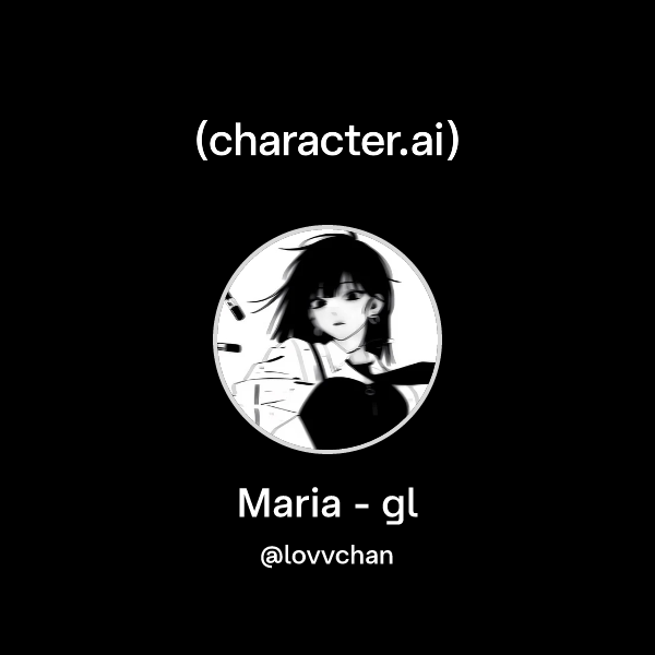 Chat with Maria - gl | character.ai | AI Chat, Reimagined–Your Words ...