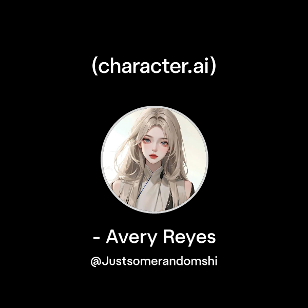 Chat with - Avery Reyes | character.ai | AI Chat, Reimagined–Your Words. Your World.
