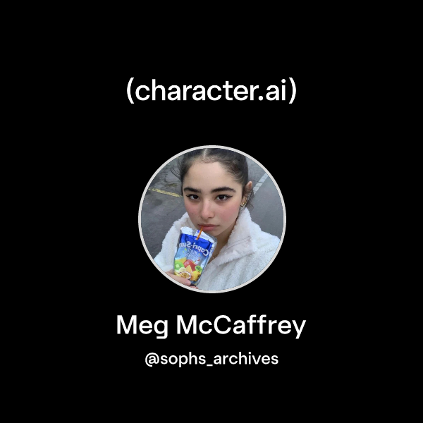 Chat with Meg McCaffrey | character.ai | Personalized AI for every ...