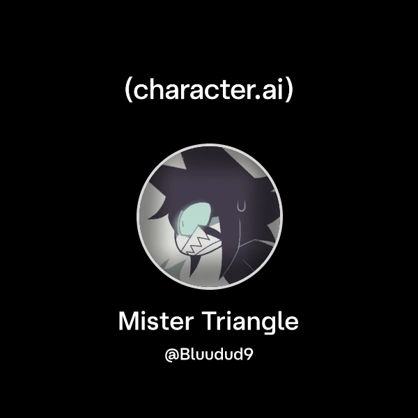 Chat with Mister Triangle | character.ai | AI Chat, Reimagined–Your ...