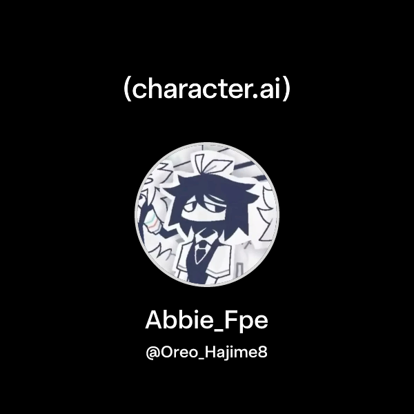 Chat with Abbie_Fpe | character.ai | Personalized AI for every moment ...