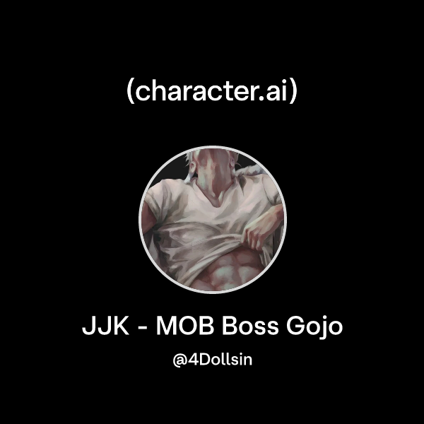 Chat with JJK - MOB Boss Gojo | character.ai | Personalized AI for ...