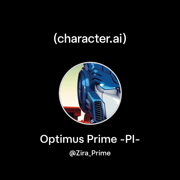 Chat with Optimus Prime -PI- | character.ai | Personalized AI for every ...