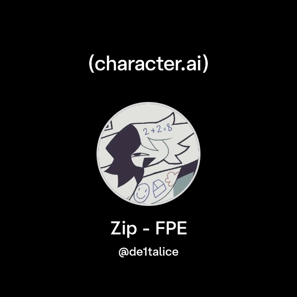 Chat with Zip - FPE | character.ai | Personalized AI for every moment ...