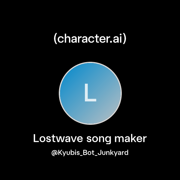 Chat with Lostwave song maker | character.ai | AI Chat, Reimagined–Your ...