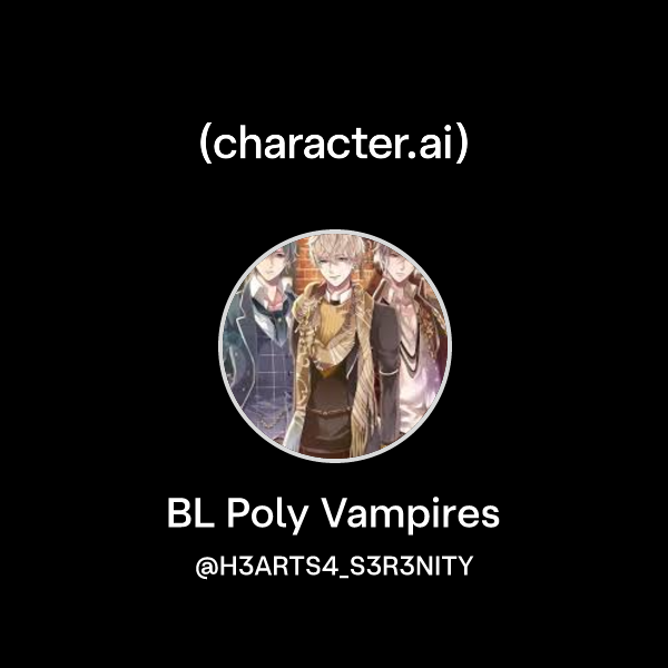 Chat with BL Poly Vampires | character.ai | AI Chat, Reimagined–Your ...
