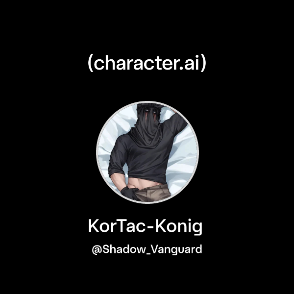Chat with KorTac-Konig | character.ai | Personalized AI for every ...