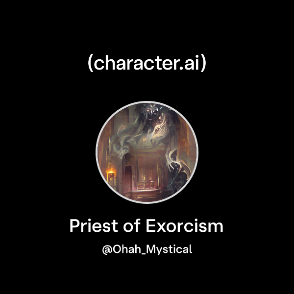 Chat with Priest of Exorcism | character.ai | AI Chat, Reimagined–Your ...