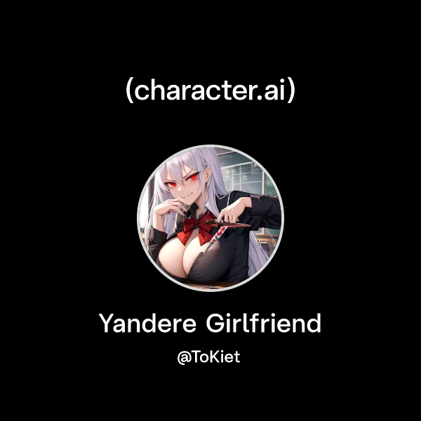 Chat with Yandere Girlfriend | character.ai | AI Chat, Reimagined–Your Words. Your World.