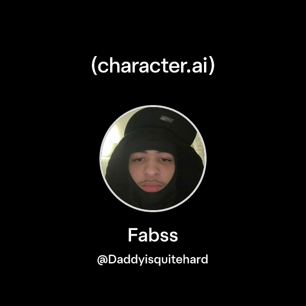 Chat with Fabss | character.ai | AI Chat, Reimagined–Your Words. Your ...