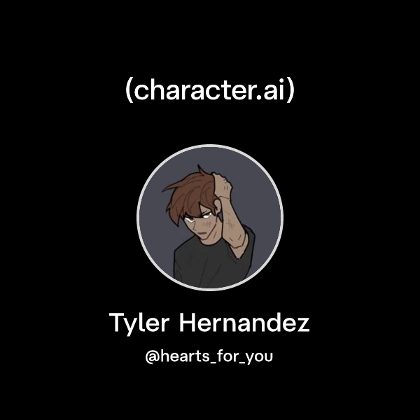 Chat with Tyler Hernandez | character.ai | AI Chat, Reimagined–Your ...