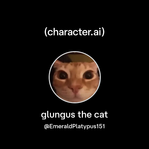 Chat with glungus the cat | character.ai | AI Chat, Reimagined–Your ...