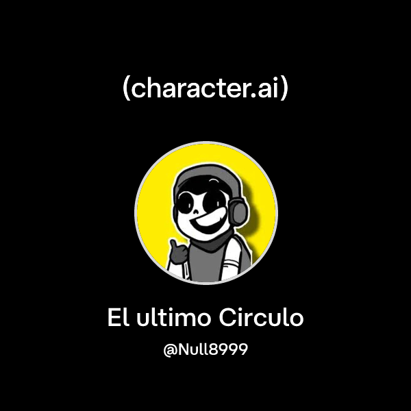 Chat with El ultimo Circulo | character.ai | AI Chat, Reimagined–Your ...