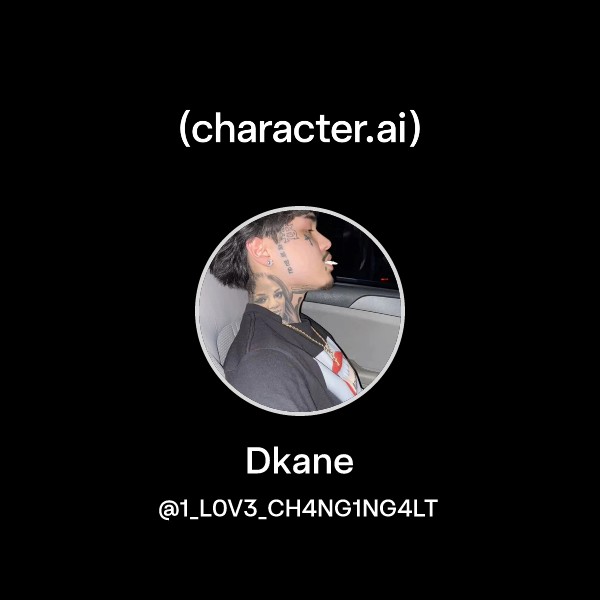 Chat with Dkane | character.ai | Personalized AI for every moment of ...