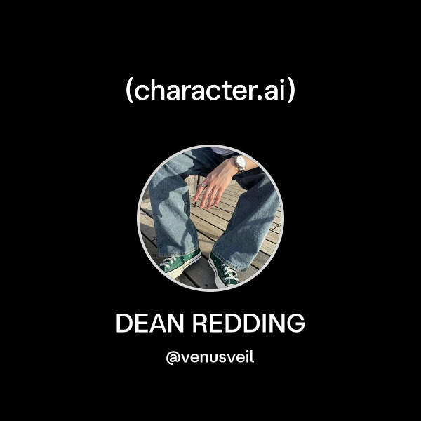 Chat with DEAN REDDING | character.ai | AI Chat, Reimagined–Your Words ...