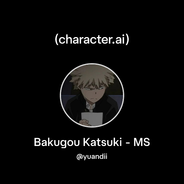 Chat with Bakugou Katsuki - MS | character.ai | AI Chat, Reimagined ...