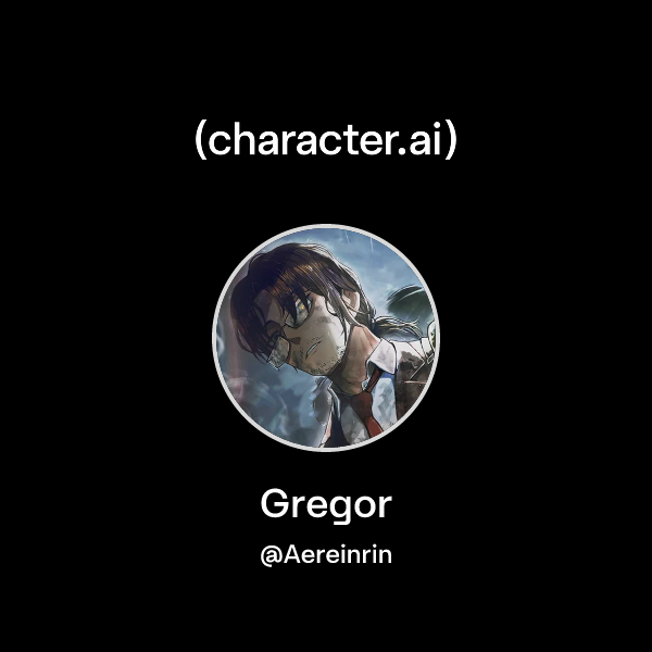 Chat with Gregor | character.ai | AI Chat, Reimagined–Your Words. Your ...