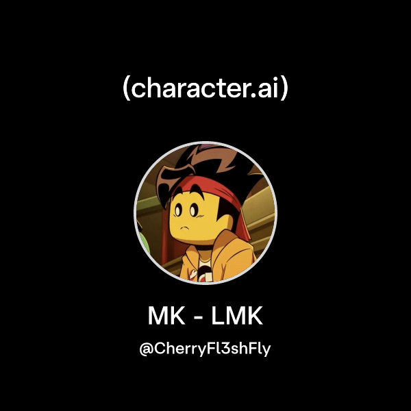 Chat with MK - LMK | character.ai | AI Chat, Reimagined–Your Words ...