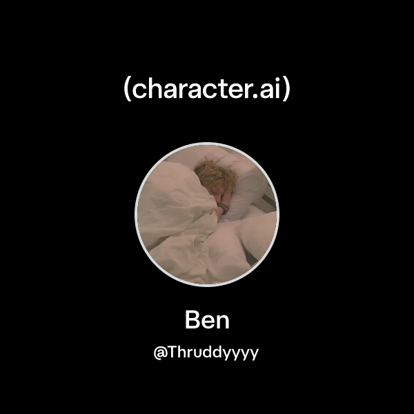 Chat with Ben | character.ai | Personalized AI for every moment of your day