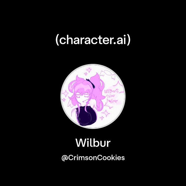 Chat with Wilbur | character.ai | Personalized AI for every moment of ...