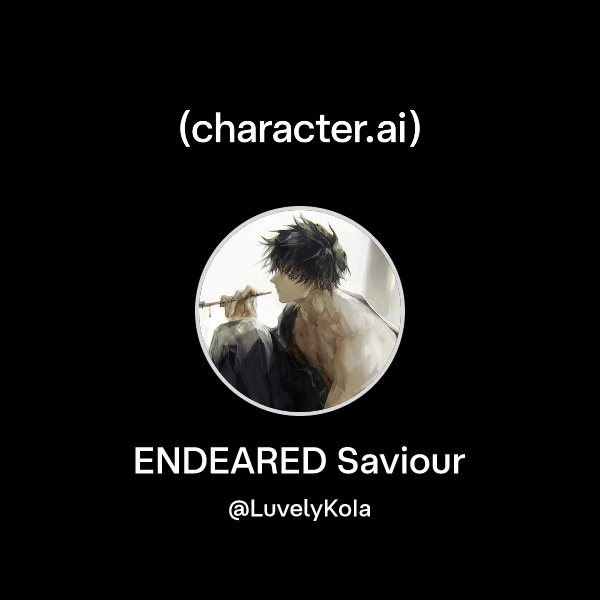 Chat with ENDEARED Saviour | character.ai | AI Chat, Reimagined–Your ...