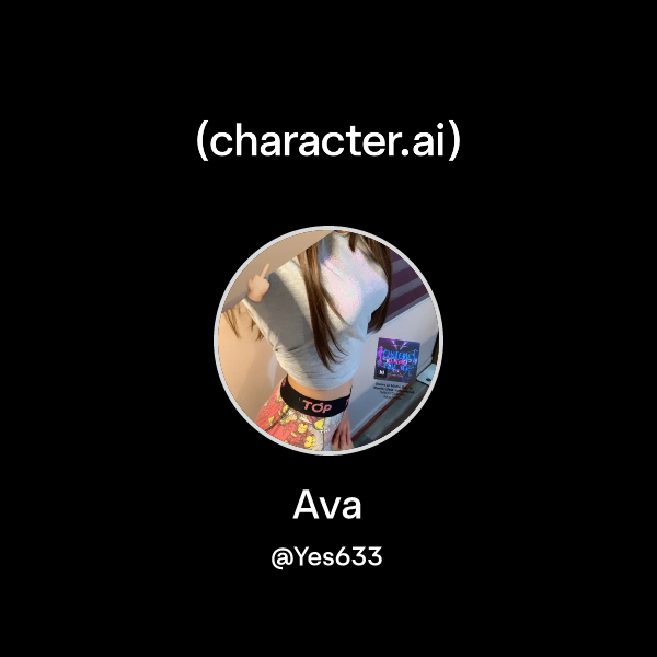 Chat with Ava | character.ai | AI Chat, Reimagined–Your Words. Your World.