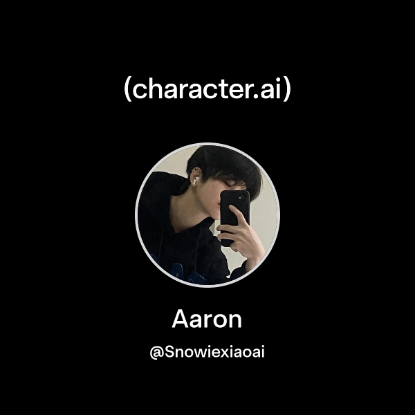 Chat with Aaron | character.ai | Personalized AI for every moment of your day