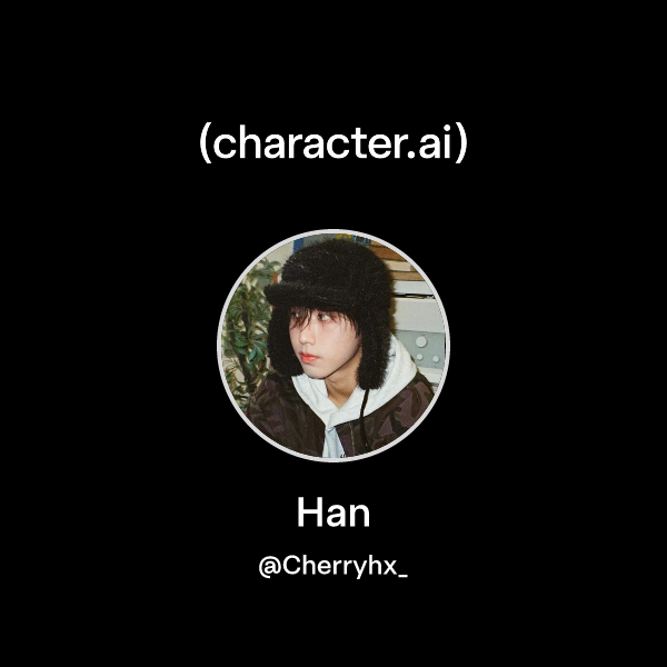 Chat with Han | character.ai | AI Chat, Reimagined–Your Words. Your World.