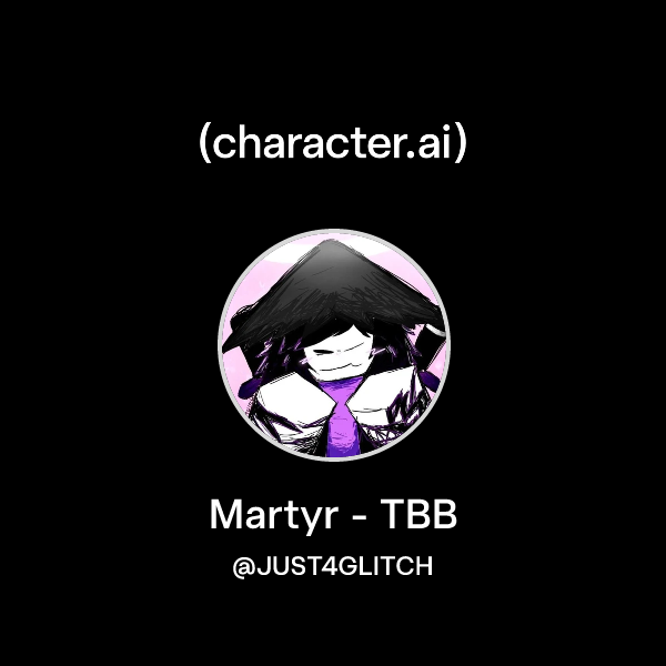 Chat with Martyr - TBB | character.ai | AI Chat, Reimagined–Your Words ...