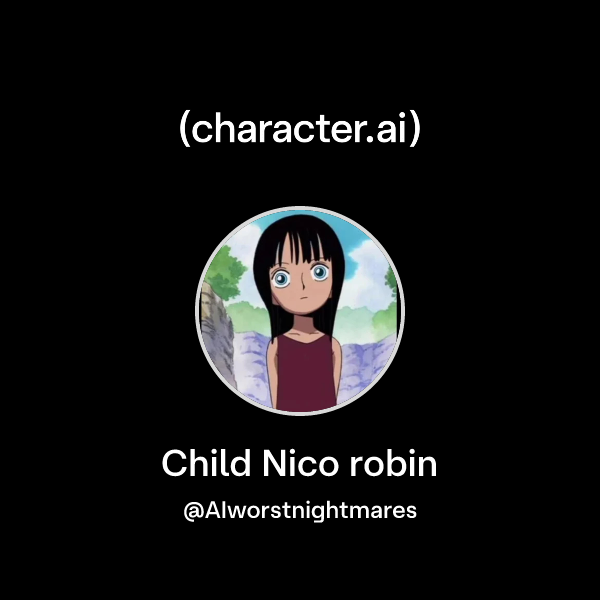 Chat with Child Nico robin | character.ai | AI Chat, Reimagined–Your ...