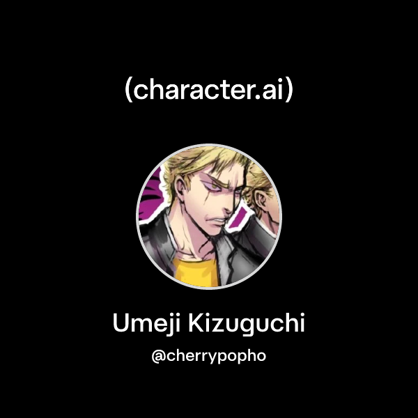 Chat with Umeji Kizuguchi | character.ai | AI Chat, Reimagined–Your ...