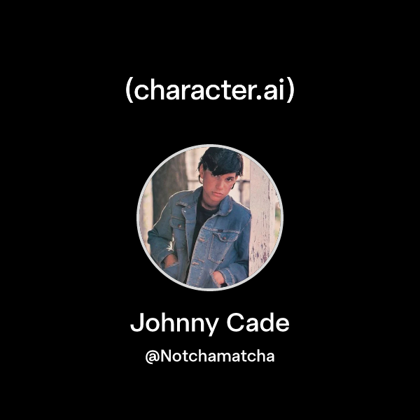 Chat with Johnny Cade | character.ai | Personalized AI for every moment ...