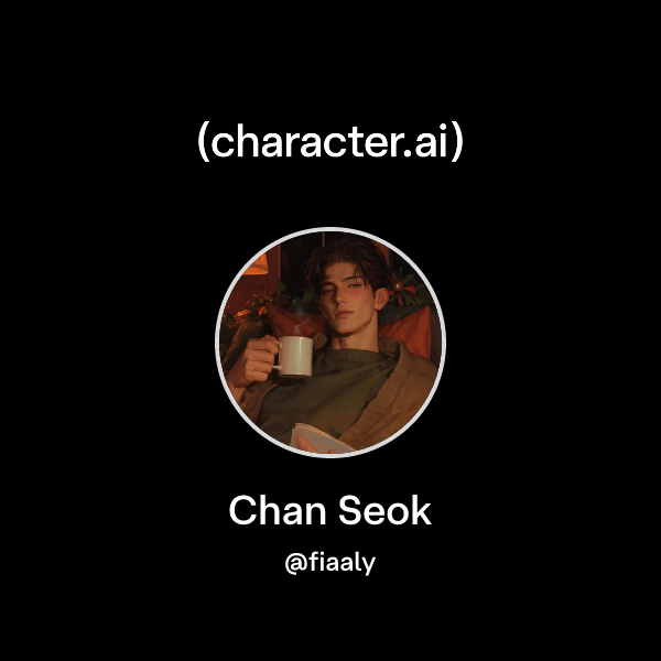 Chat with Chan Seok | character.ai | Personalized AI for every moment ...