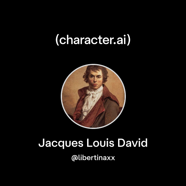 Chat with Jacques Louis David | character.ai | AI Chat, Reimagined–Your ...