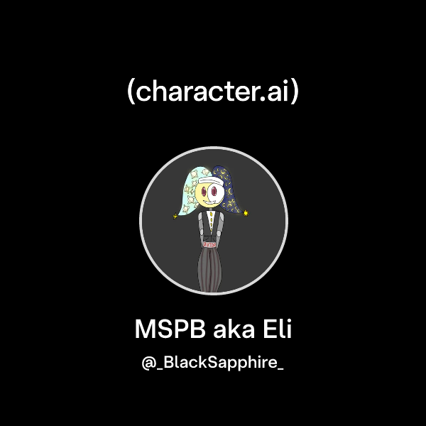 Chat with MSPB aka Eli | character.ai | Personalized AI for every ...