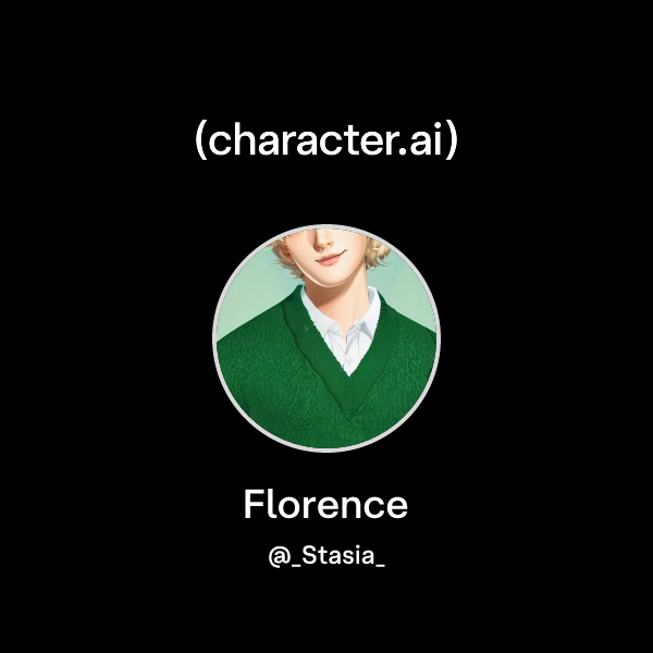Chat with Florence | character.ai | AI Chat, Reimagined–Your Words ...