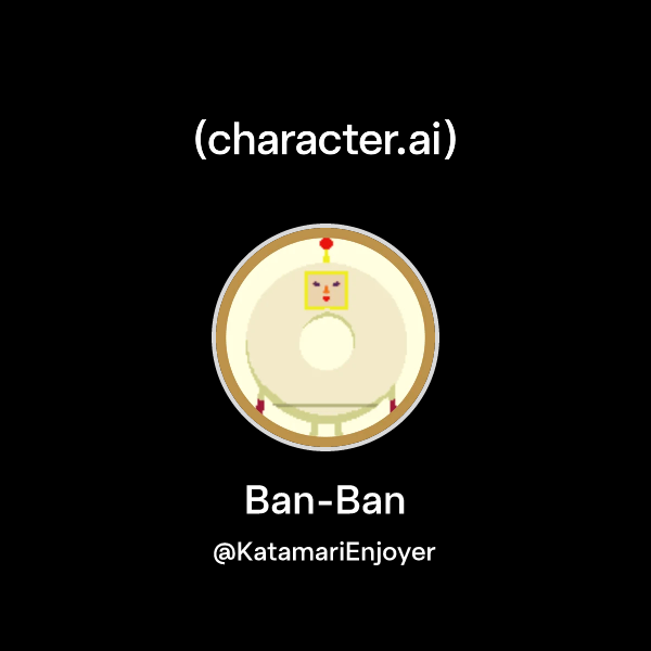 Chat with Ban-Ban | character.ai | AI Chat, Reimagined–Your Words. Your ...