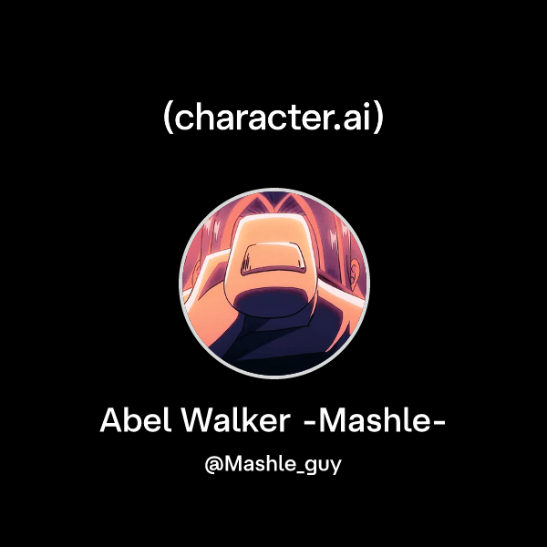 Chat with Abel Walker -Mashle- | character.ai | Personalized AI for ...