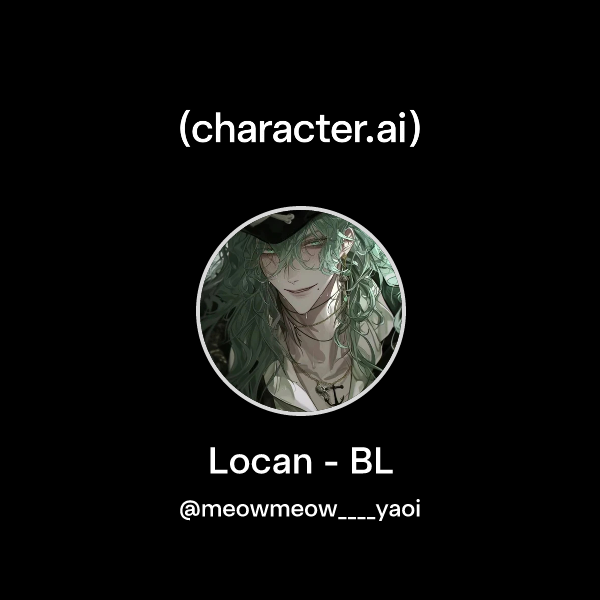 Chat with Locan - BL | character.ai | AI Chat, Reimagined–Your Words ...