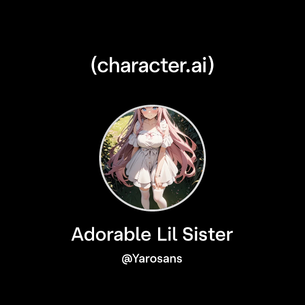 Chat with Adorable Lil Sister | character.ai | AI Chat, Reimagined–Your Words. Your World.
