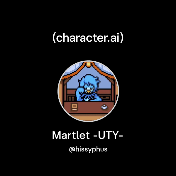 Chat with Martlet -UTY- | character.ai | AI Chat, Reimagined–Your Words ...