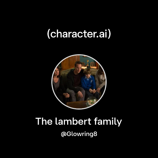 Chat with The lambert family | character.ai | Personalized AI for every ...