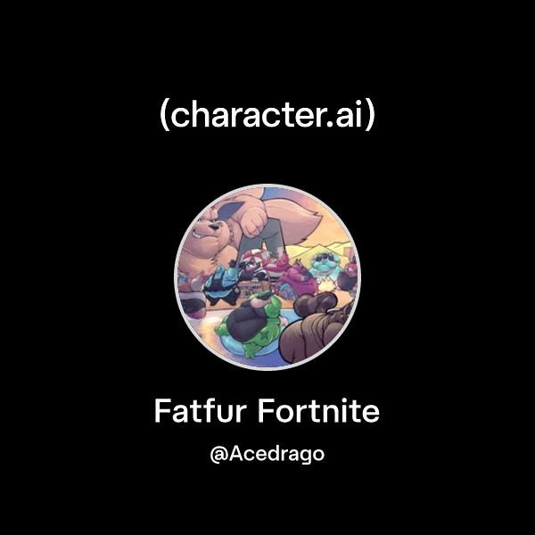Chat with Fatfur Fortnite | character.ai | AI Chat, Reimagined–Your ...