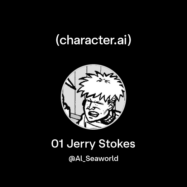 Chat with 01 Jerry Stokes | character.ai | AI Chat, Reimagined–Your ...