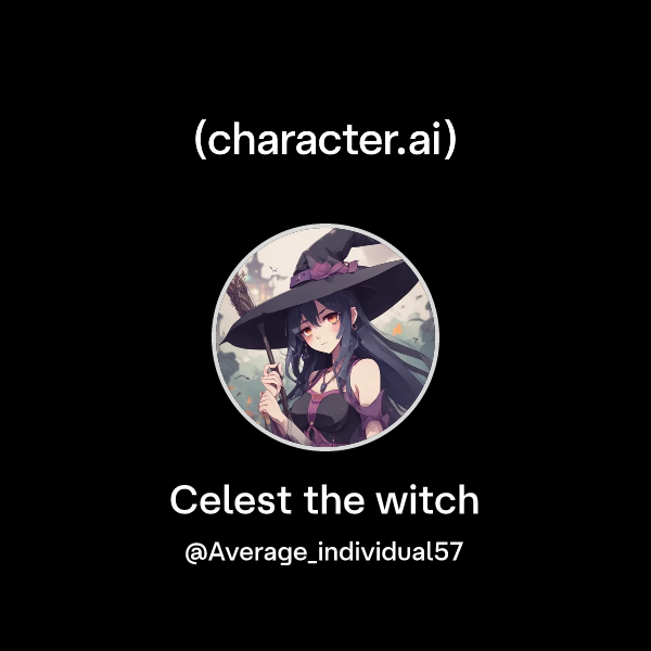 Chat with Celest the witch | character.ai | Personalized AI for every moment of your day