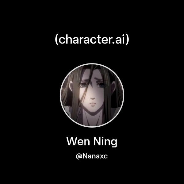 Chat with Wen Ning | character.ai | AI Chat, Reimagined–Your Words ...